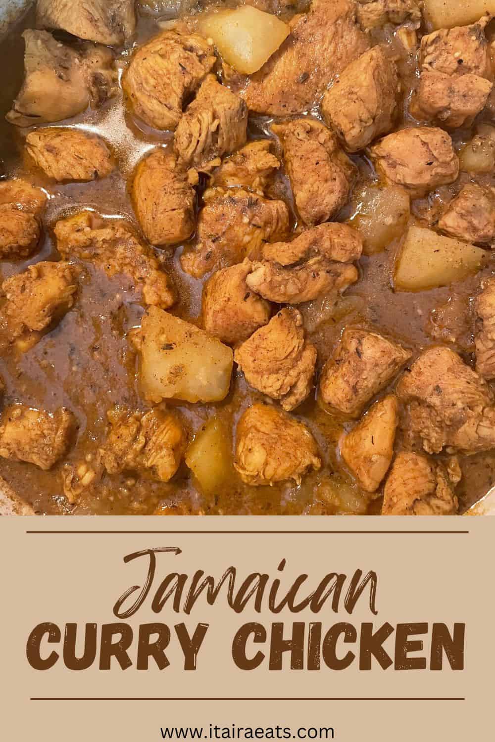 Jamaican Curry Chicken - Itaira Eats